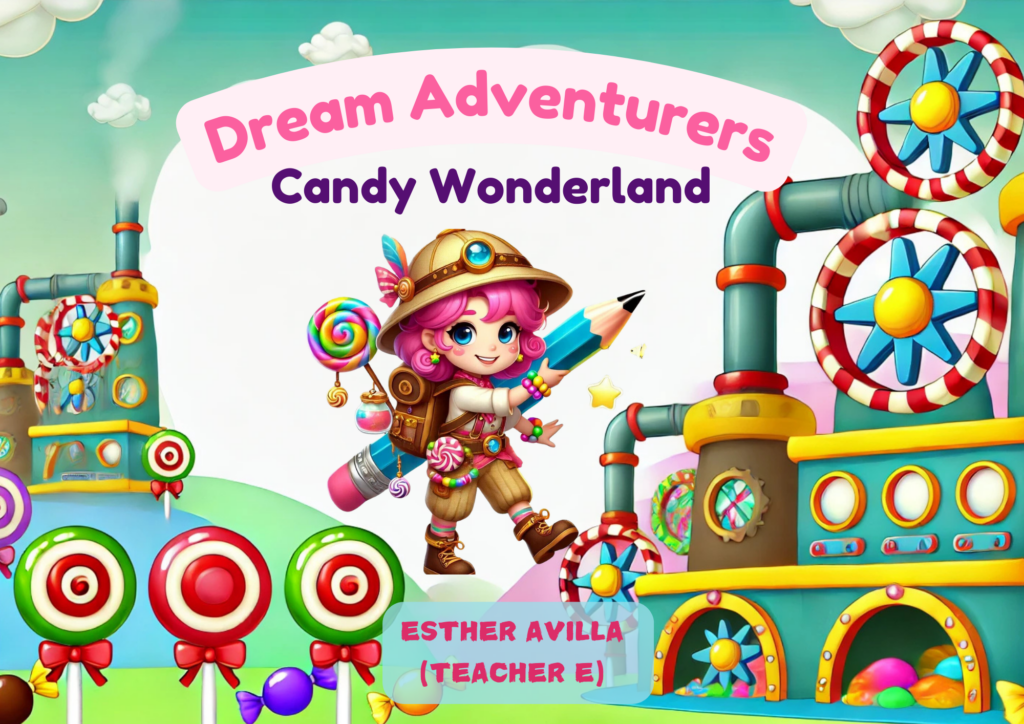 Dream Adventurers: Candy Wonderland – Learn with Teacher E